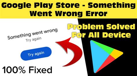 Google Play Store Something Went Wrong Problem Solve Play Store Try