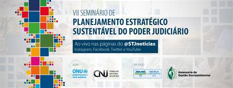 VII Seminário de Planeja mento Estratégico Sustentável do Poder Judiciário