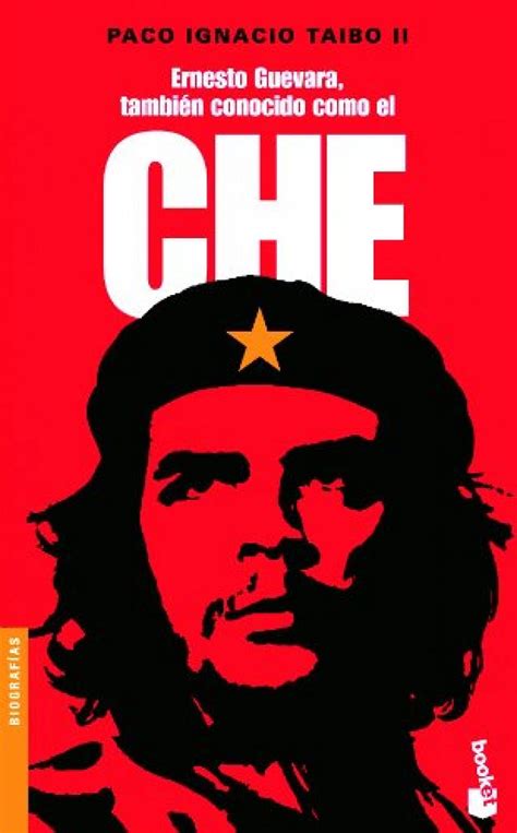 Buy Ernesto Guevara Tambien Conocido Como El Che Also Know As Che