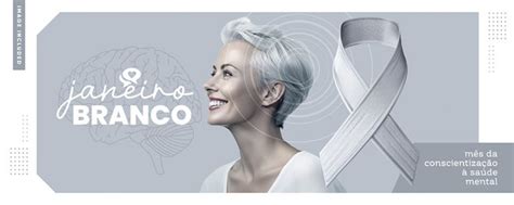 Banner Janeiro Branco Mês de Conscientização Sobre à Saúde Mental