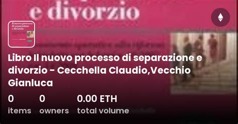 Libro Il Nuovo Processo Di Separazione E Divorzio Cecchella Claudio