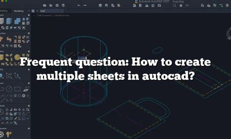 frequent question how to create multiple sheets in autocad