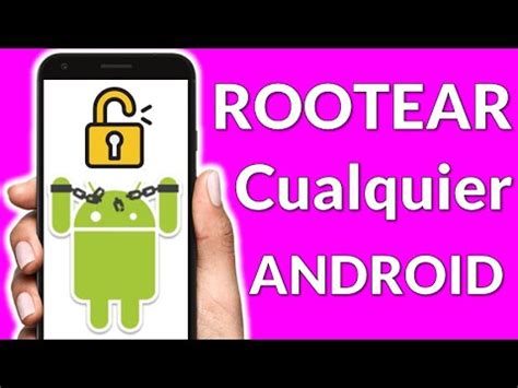 Como Rootear Cualquier Android Gratis Youtube