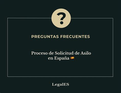Preguntas frecuentes sobre proceso de solicitud de asilo en España