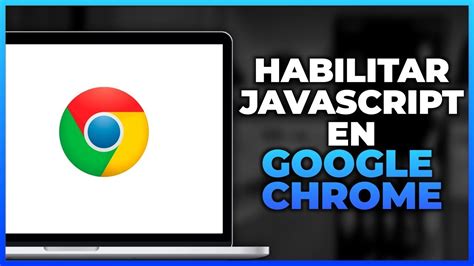 C Mo Habilitar Javascript En Google Chrome Youtube