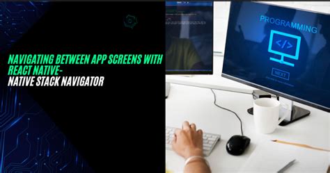 navigating between screens react native react navigat
