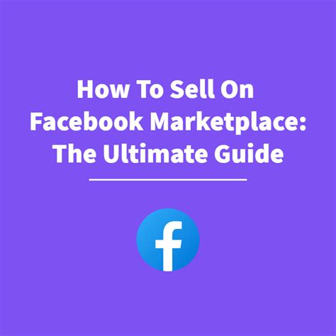 How To Sell On Facebook Marketplace The Ultimate Guide