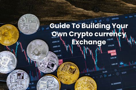 Guide To Building Your Own Crypto Currency Exchange