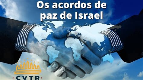 Os Acordos De Paz De Israel YouTube