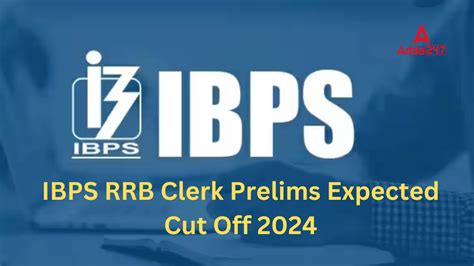IBPS RRB Clerk Prelims Expected Cut Off 2024 Check Cut Off Marks Here