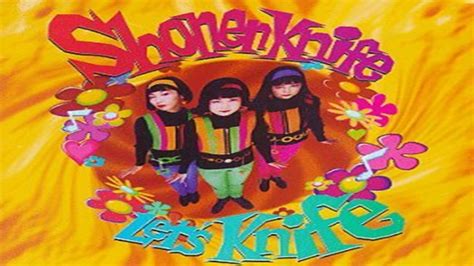 Shonen Knife Let S Knife Full Album Youtube