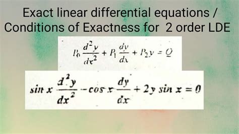 exact linear differential equations conditions of exactness of 2 order lde youtube