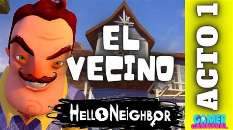 HELLO NEIGHBOR El Vecino ACTO 1 Juego De Terror Y Suspenso Ps4