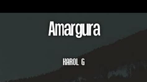 Karol G Amargura Letra Lyrics Ma Ana Ser Bonito Youtube