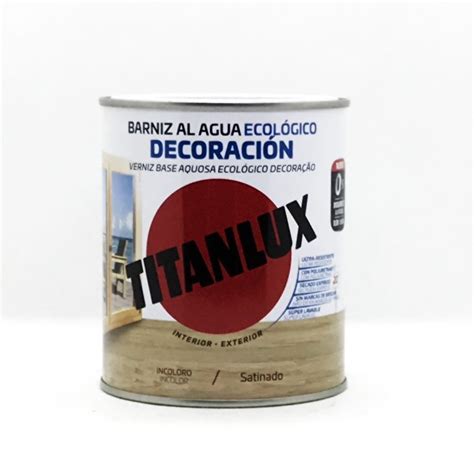 Barniz al Agua Ecológico TITANLUX Satinado Colorauto pintura profesional