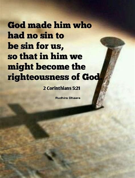 God Made Him Who Had No Sin To Be Sin For Us So That In Him We Might