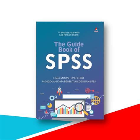 Jual Buku The Guide Book Of Spss Cara Mudah Dan Cepat Mengolah Data