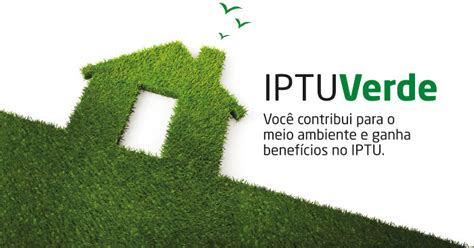 Iptu Verde Descontos Para Casas Ecologicas E Contru O Sustentavel
