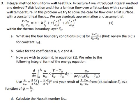 Solved Integral Method For Uniform Wall Heat Flux In Chegg