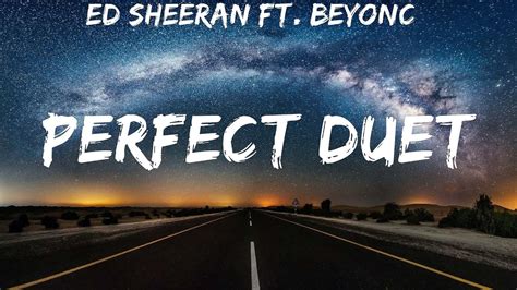 Ed Sheeran Ft Beyonc Perfect Duet Lyrics Youtube