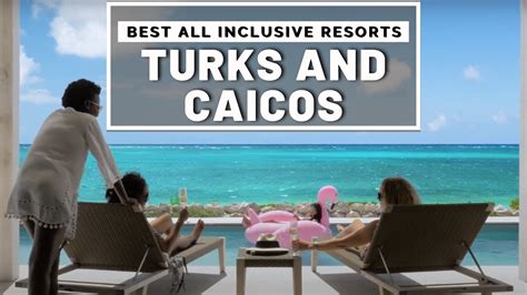 Top 10 Best All Inclusive Resorts In Turks And Caicos Luxury Resorts