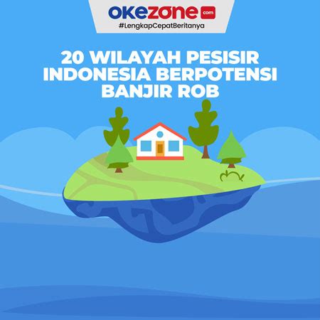 20 Wilayah Pesisir Indonesia Yang Berpotensi Banjir Rob 0 Foto