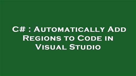 C Automatically Add Regions To Code In Visual Studio YouTube