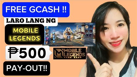 500 PAY OUT FREE GCASH LARO LANG NG ML Or MOBILE LEGENDS No