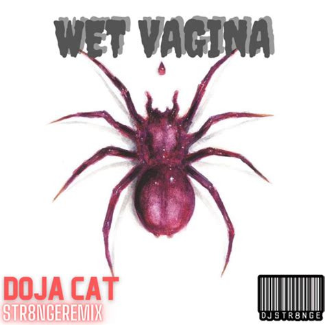 Stream Wet Vagina Doja Cat Str8ngeremix By Djstr8nge Listen Online For Free On Soundcloud