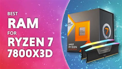 Best Ram For Amd Ryzen X D Wepc