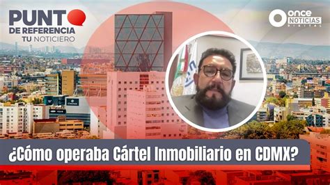 C Mo Operaba El C Rtel Inmobiliario En Cdmx Youtube