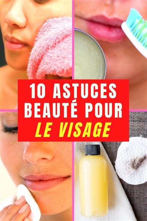 10 Astuces Beauté Efficaces Pour le Visage et le Corps Que Personne Ne