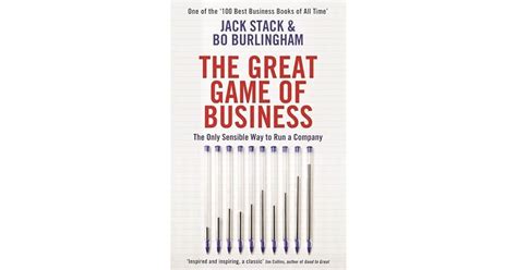 The Great Game Of Business The Only Sensible Way To Run A Company By