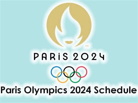Paris Olympics 2024 Schedule Of Events 2024 Alma Ashleigh
