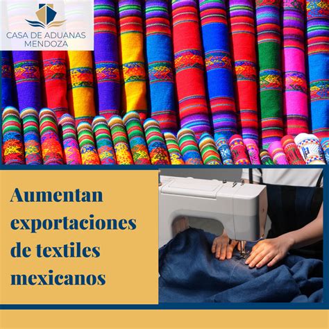 Aumentan Exportaciones De Textiles Mexicanos Casa De Aduanas Mendoza