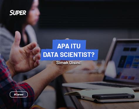 Data Scientist Pengertian Tugas Gaji Skills Yang Dibutuhkan