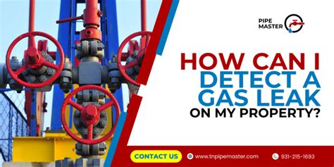 An Essential Guide How Can I Detect A Gas Leak On My Property 2023