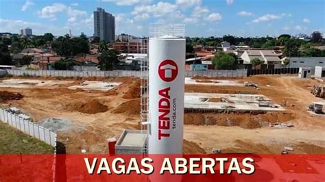 Construtora Tenda Calls For Hundreds Of Job Vacancies From The