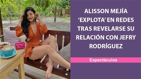 Alisson Mejía explota en redes tras revelarse su relación con Jefry