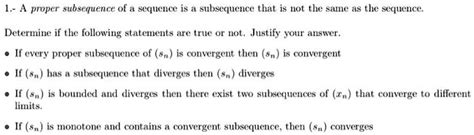 solved a proper subsequence of a sequence is a subsequence that is not the same as the sequence