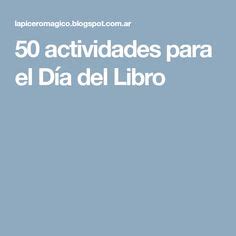 22 ideas de Día del libro el dia del libro actividades dia del libro