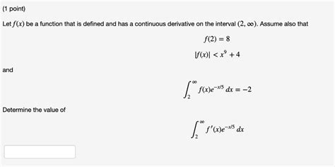 solved 1 point let f x be a function that is defined and