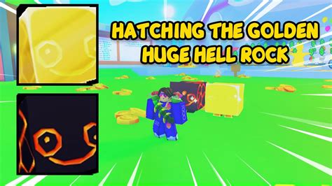 I Hatched The New Golden Huge Hell Rock Pet In Pet Simulator X Youtube