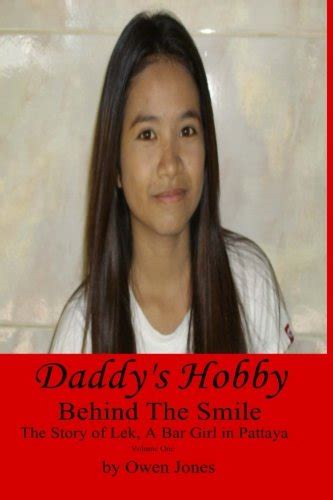 Buy Daddys Hobby Behind The Smile The Story Of Lek A Bar Girl In Pattaya Volume 1 Online