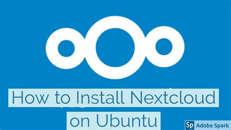How To Install Nextcloud On Ubuntu Youtube