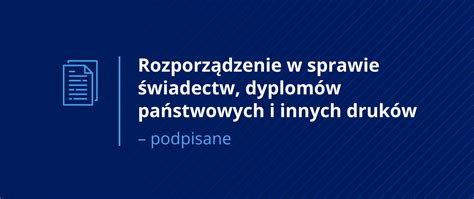 Rozporz Dzenie W Sprawie Wiadectw Dyplom W Pa Stwowych I Innych