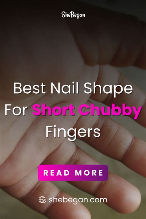 Best Nail Shape For Short Chubby Fingers