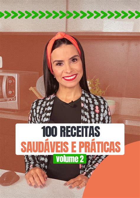 Volume 2 100 Receitas Saudáveis e Praticas Nutricionista Marilia