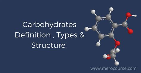 Carbohydrates Definition Types And Structure Of Carbohydrates