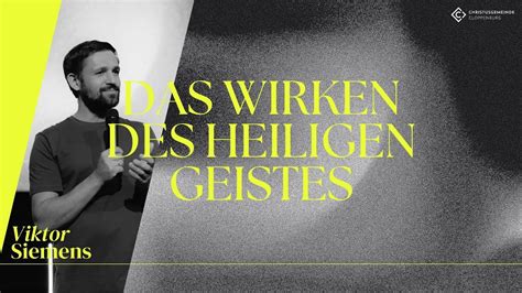 Das Wirken Des Heiligen Geistes Viktor Siemens Christusgemeinde